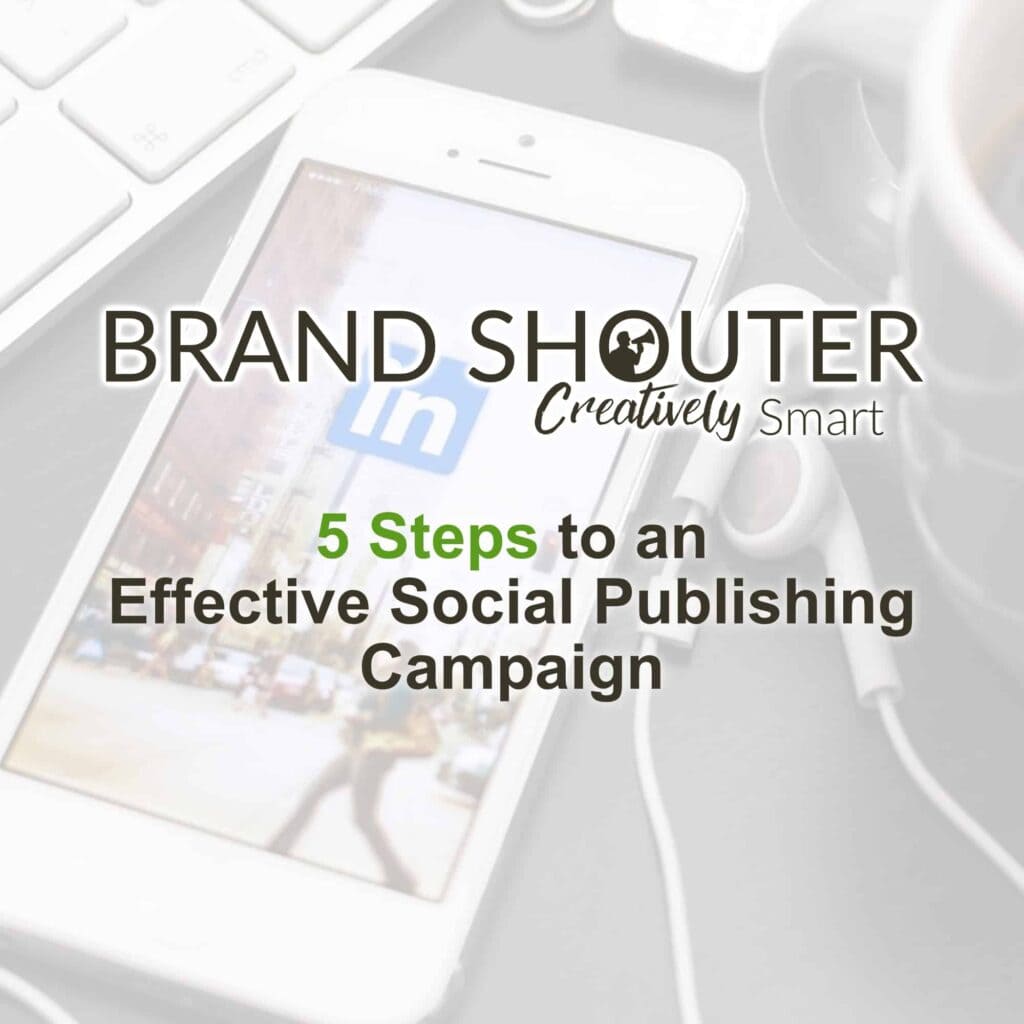 5 Steps To An Effective Social Publishing Strategy • Wapiti Digital